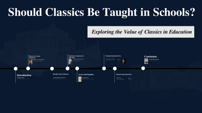 Should Classics Be Taught in Schools? by Thea Taylor on Prezi