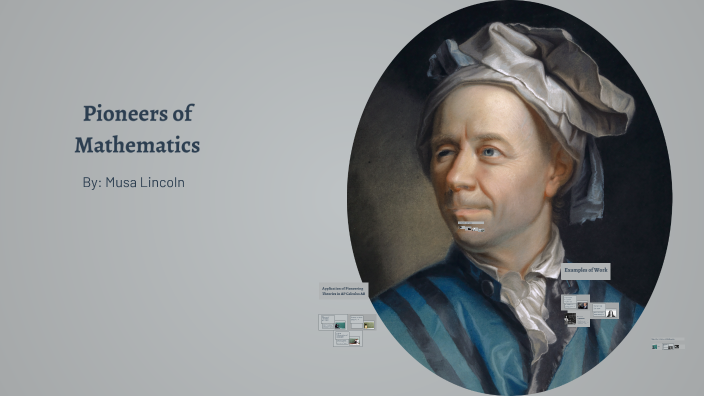 Pioneers of Mathematics: A Deep Dive by Malia Brown on Prezi