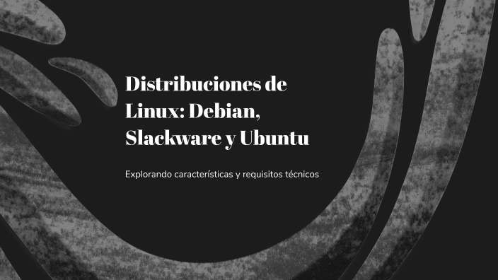 Distribuciones de Linux: Debian, Slackware y Ubuntu by Pável Escariz on ...