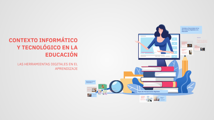 L CONTEXTO INFORMÁTICO Y TECNOLÓGICO EN LA EDUCACIÓN by mary hdz on Prezi