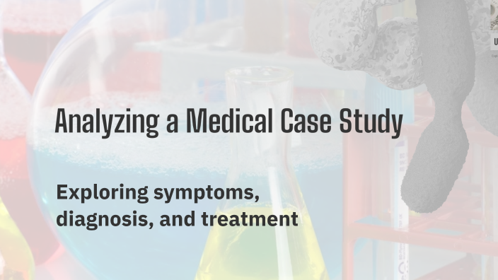 Analyzing Medical Case Study by Future RPh on Prezi