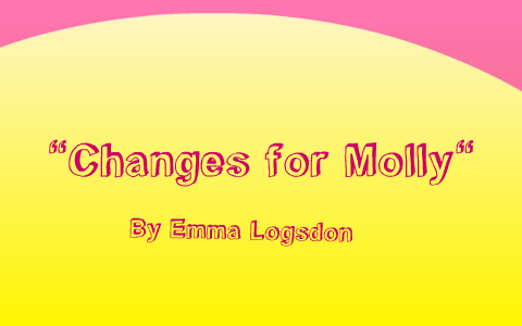 Meet Molly by Emma Logsdon on Prezi
