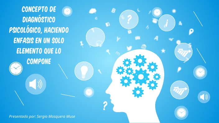Diagnóstico Psicológico by sergio mosquera on Prezi