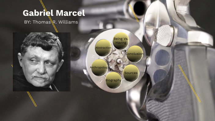 Gabriel Marcel by Thomas Williams on Prezi