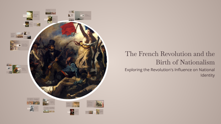 The French Revolution and the Birth of Nationalism by Filen on Prezi