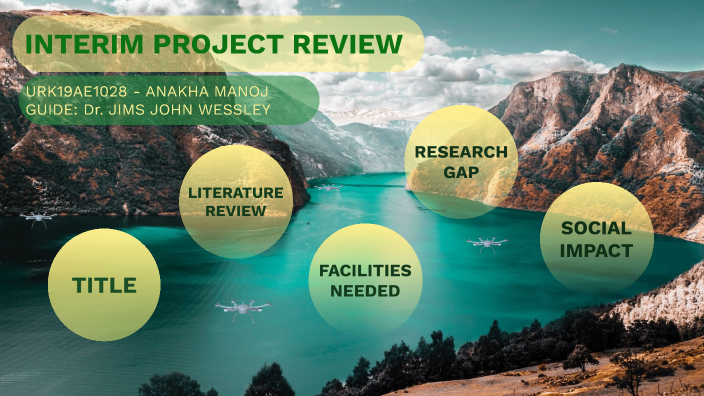 URK19AE1028 - Interim project review ppt by ANAKHA MANOJ on Prezi