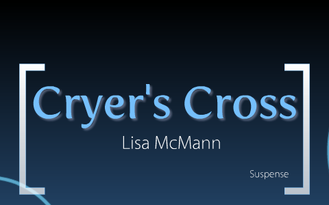 Cryer's Cross Book Talk by Luke Farinholt on Prezi