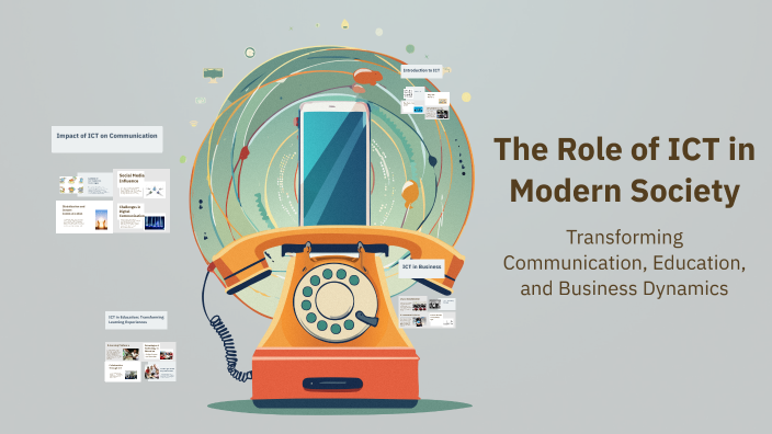 The Role of ICT in Modern Society by abeer sarfraz on Prezi