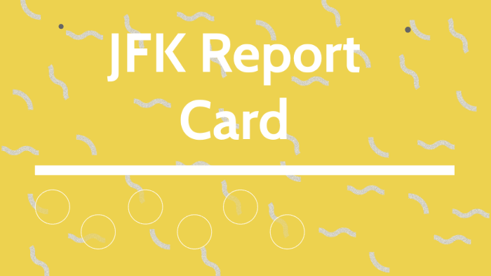 jfk report card by jacob murphy on Prezi