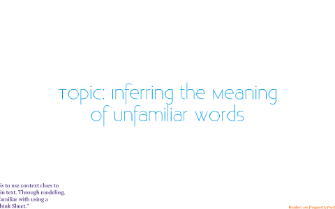 Inferring the Meaning of Unfamiliar Words by Kathleen Petrone on Prezi