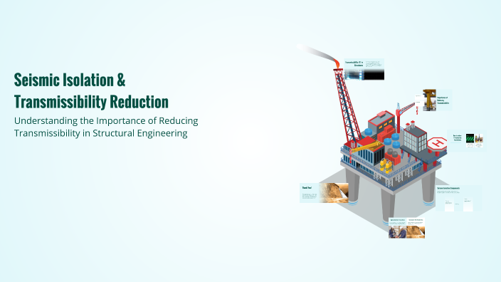 Seismic Isolation & Transmissibility Reduction by dgdg gg on Prezi