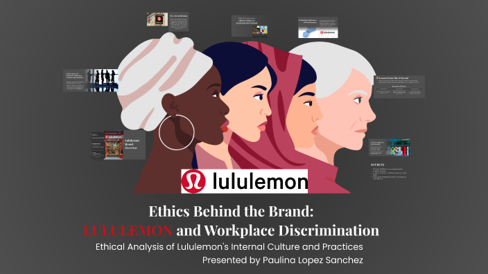 Ethics Behind the Brand: Lululemon and Workplace Discrimination by ...