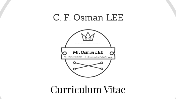CV of CF Osman LEE by Chiu Fung LEE on Prezi