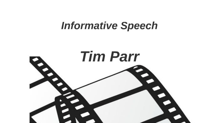 Informative Speech by Timothy Parr on Prezi