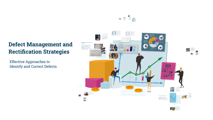 Defect Management and Rectification Strategies by Derrick Yeo on Prezi