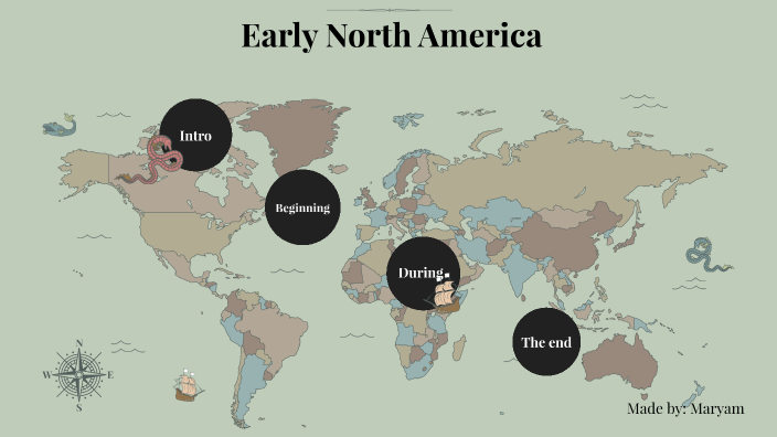 Early North American Project by Maryam Mohammad on Prezi