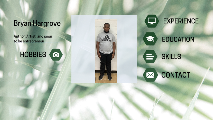 Bryan Hargrove's Digital Portfolio by Bryan Hargrove on Prezi