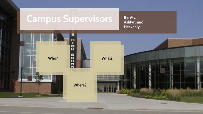 campus supervisor at SHS by ashlyn johnson on Prezi