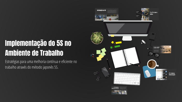 Implementação do 5S no Ambiente de Trabalho by Emanoel César on Prezi