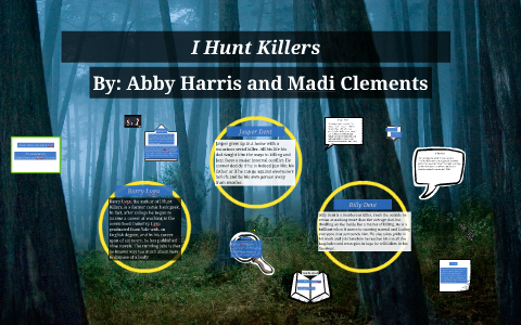 I Hunt Killers by Abby Harris on Prezi