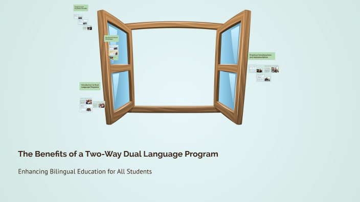The Benefits of a Two-Way Dual Language Program by Janet Lozoya on Prezi