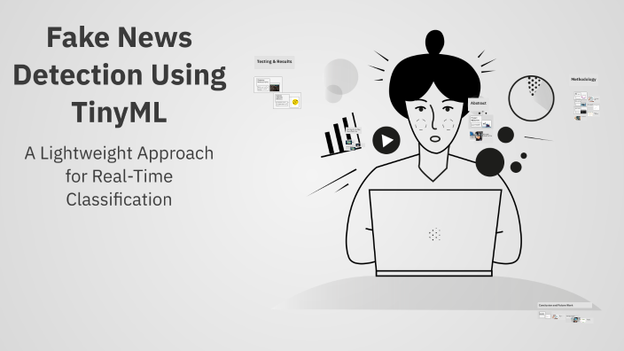 Fake News Detection Using Tinyml By Vidhya A On Prezi