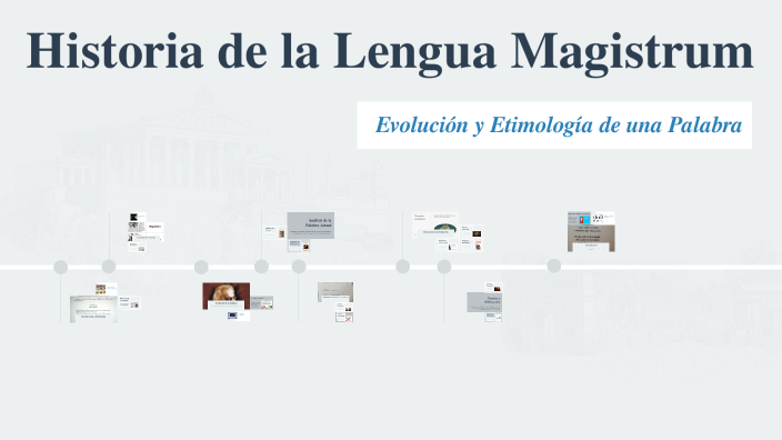 Historia de la Lengua Magistrum by tooom jok on Prezi