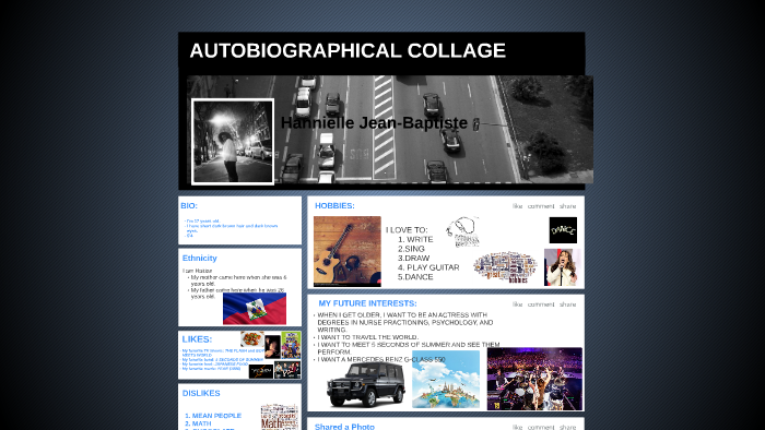 AUTOBIOGRAPHICAL COLLAGE by Hannielle Jean-Baptiste on Prezi