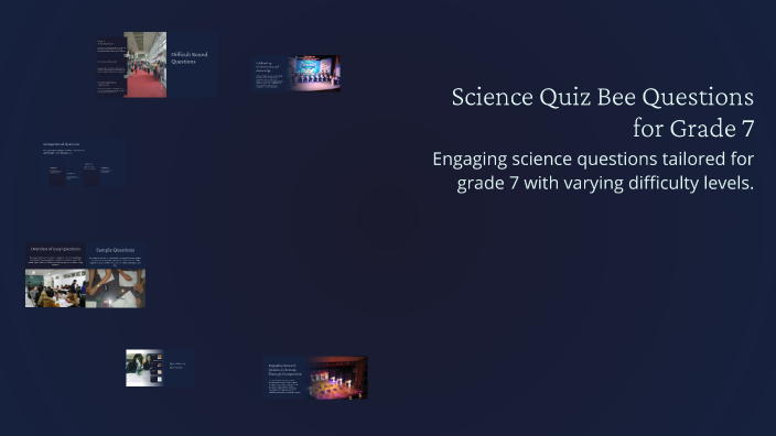 Science Quiz Bee Questions for Grade 7 by Jestoni Parba Bordo on Prezi