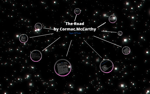 The Road by Cormac McCarthy by Ryan O'Toole on Prezi