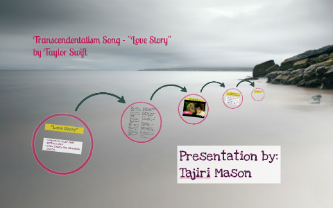 Transcendentalism Song - "Love Story" by Taylor Swift by Tajiri Mason on Prezi