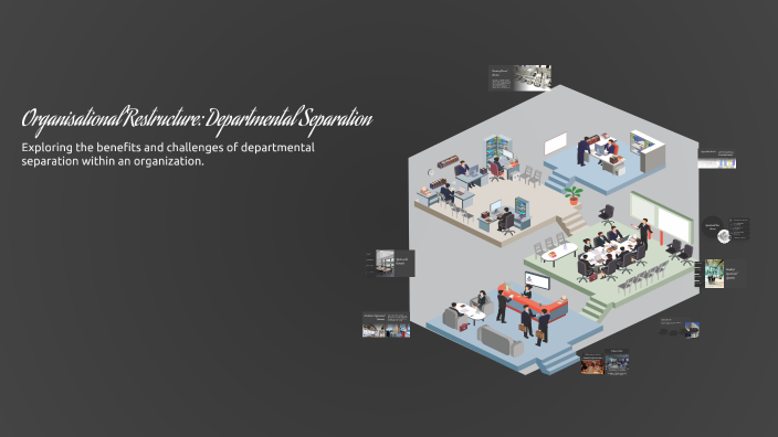 Organisational Restructure: Departmental Separation by Lee Stq on Prezi