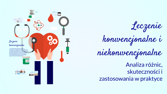 Leczenie konwencjonalne i niekonwencjonalne by Zuzanna Lelko on Prezi