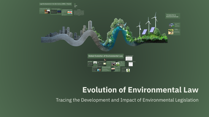 Evolution of Environmental Law by ajna silla on Prezi
