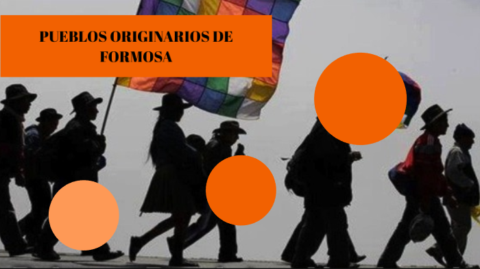 Pueblos Originarios de Formosa by Agostina Flumian on Prezi