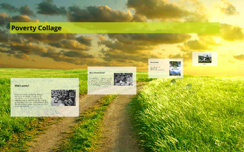 Poverty Collage by Moni P on Prezi