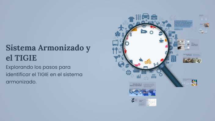 Sistema Armonizado y el TIGIE by Araik Corral on Prezi