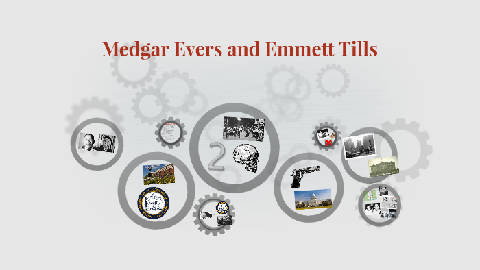 Medgar Evers and Emmett Tills by Alex Boggs on Prezi