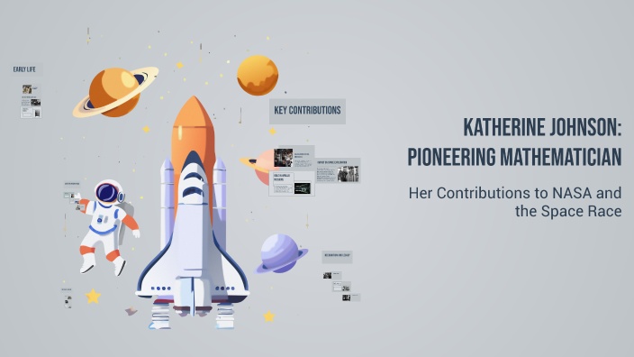 Katherine Johnson: Pioneering Mathematician by Niyah Brice on Prezi