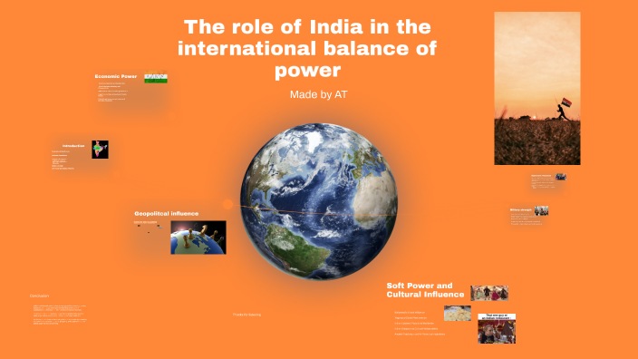 The role of India in the international balance of power by asav on Prezi
