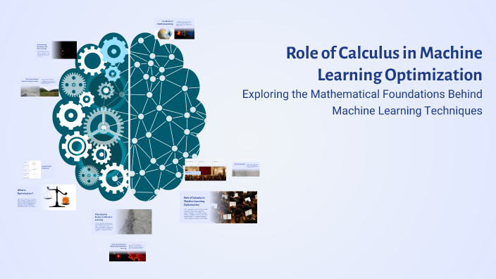 Role of Calculus in Machine Learning Optimization by The Madman on Prezi
