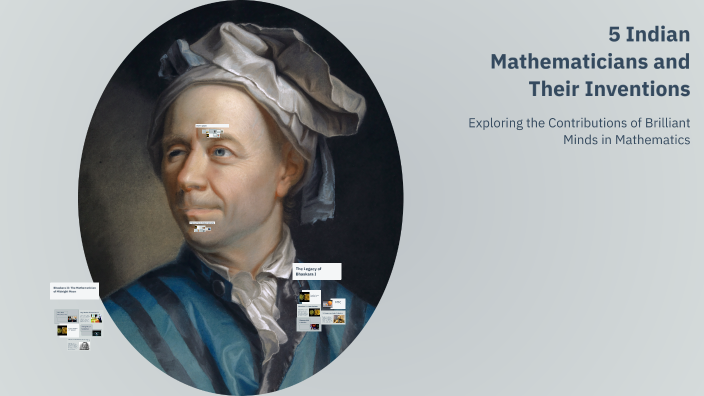 5 Indian Mathematicians and Their Inventions by kiya rao on Prezi