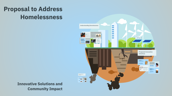 Proposal to Address Homelessness by alan phillip on Prezi