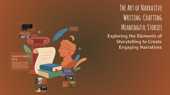 The Art of Narrative Writing: Crafting Meaningful Stories by kaylee barrera on Prezi