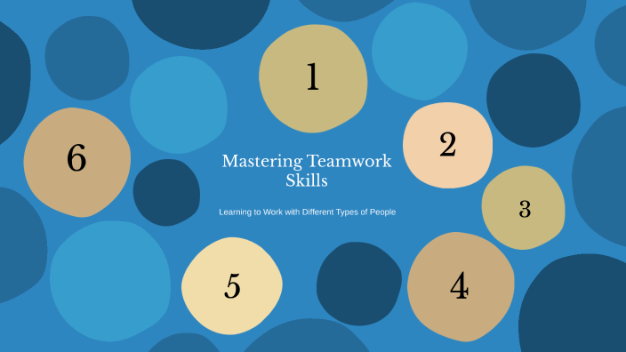 Mastering Teamwork Skills by cash ng on Prezi