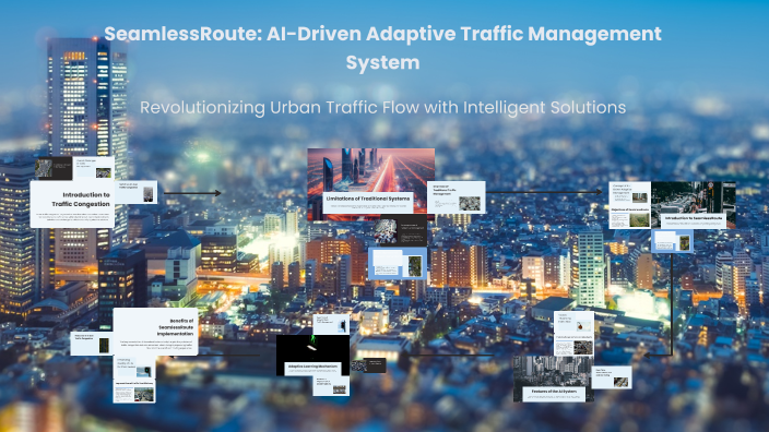 SeamlessRoute: AI-Driven Adaptive Traffic Management System by Mashael ...
