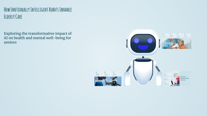 How Emotionally Intelligent Robots Enhance Elderly Care by Mostafa Mahmoud Mohamed Mohamed ...