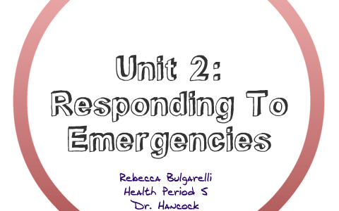 Responding To Emergencies- First Aid by Rebecca Bulgarelli on Prezi
