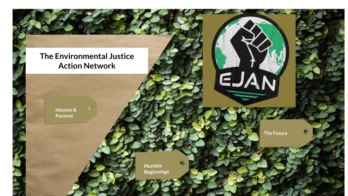 The Environmental Justice Action Network by Lauren Johnson on Prezi