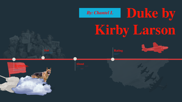 Chantel - Duke by Kirby Larson by Chantel Labanowich on Prezi